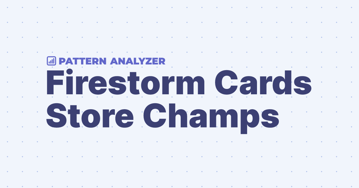Firestorm Cards Store Champs | Pattern Analyzer