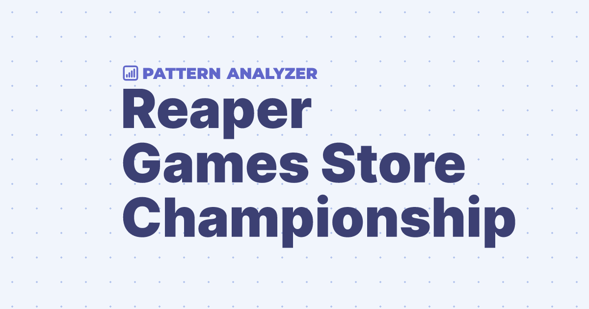 Reaper Games Store Championship | Pattern Analyzer